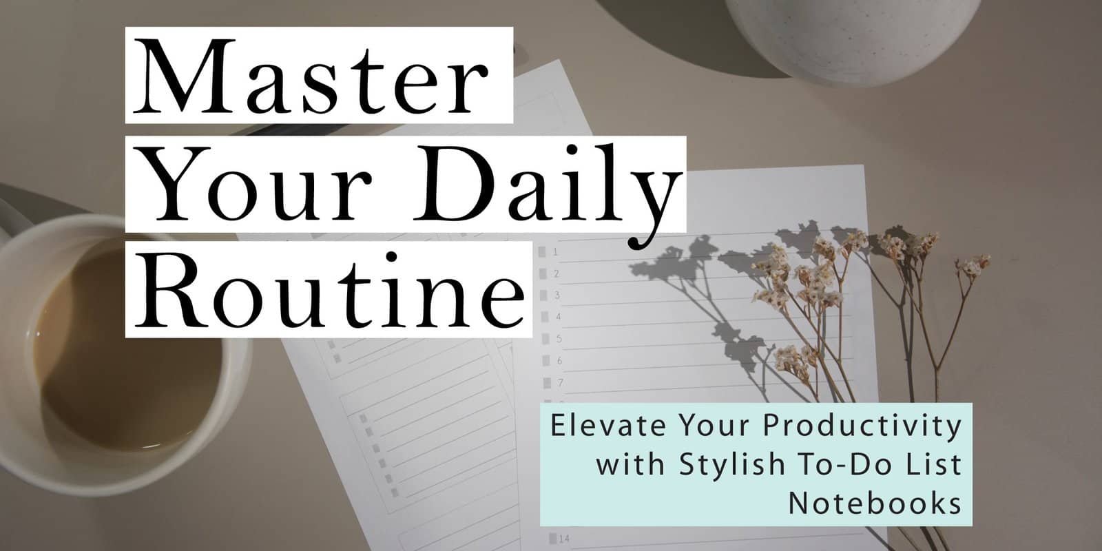 Stylish To-Do List Notebooks: Master Your Daily Routine